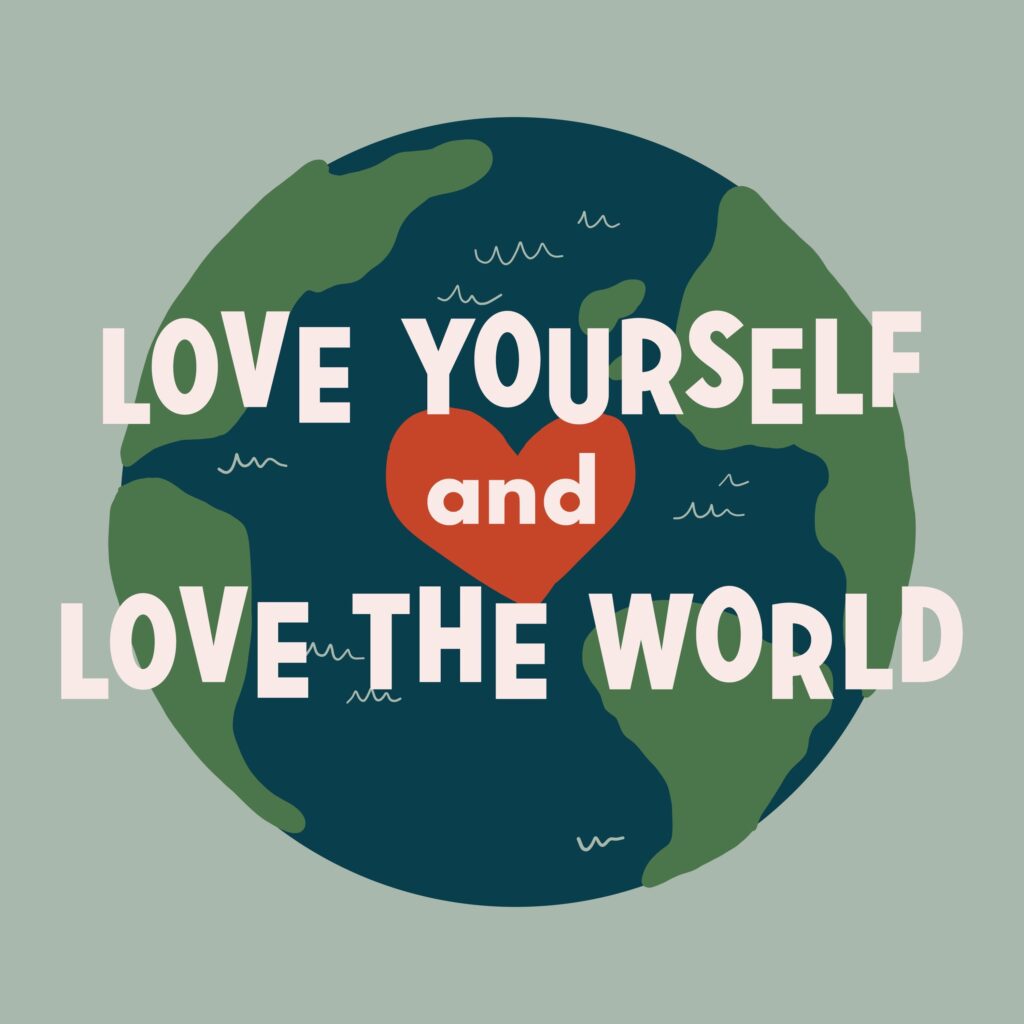 60: Love Yourself and Love the World – Like You